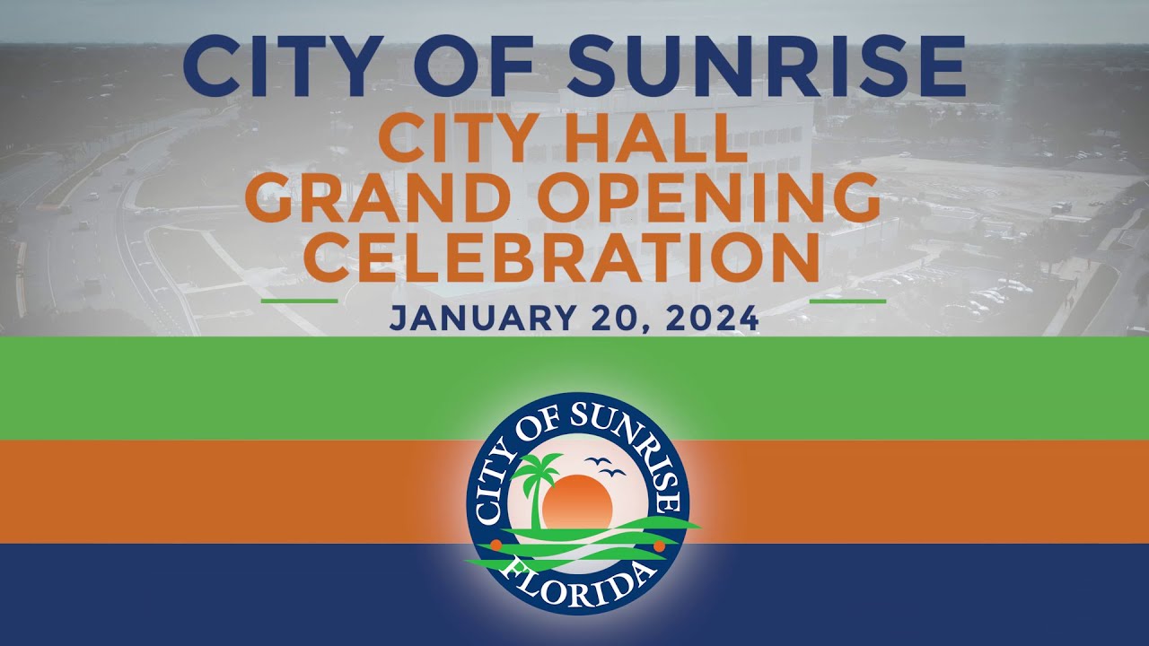 Sunrise City Hall Grand Opening Celebration at 10770 W Oakland Park Blvd - YouTube