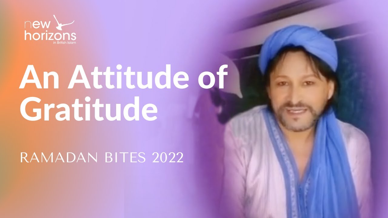 An Attitude of Gratitude | Imam Muhsin Hendricks | Ramadan Bites 2022 ...