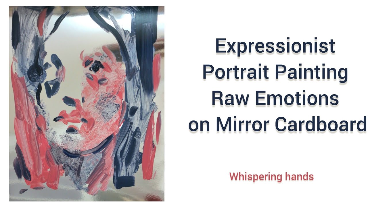 "Expressionist Portrait Painting – Raw Emotions on Mirror Cardboard ...