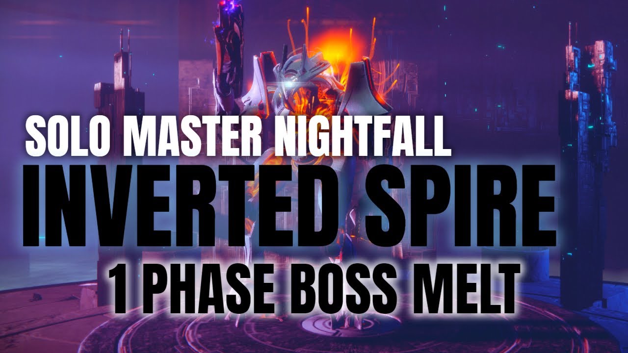 Solo Master 1590 Nightfall: Inverted Spire - 1 Phase Boss - Hunter ...