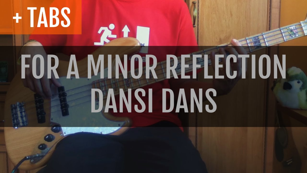 For a Minor Reflection - Dansi Dans (Bass Cover with TABS!) - YouTube