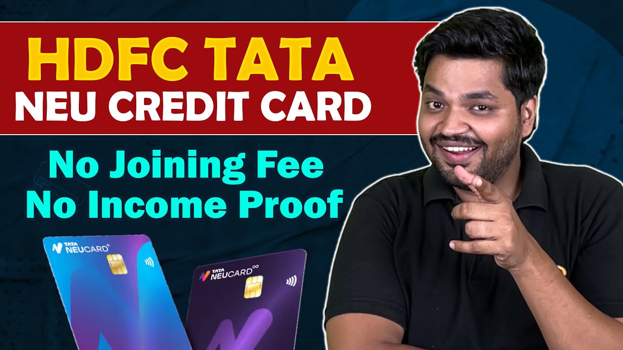 HDFC Tata Neu Credit Card | No Joining Fee, No Income Proof? How To ...