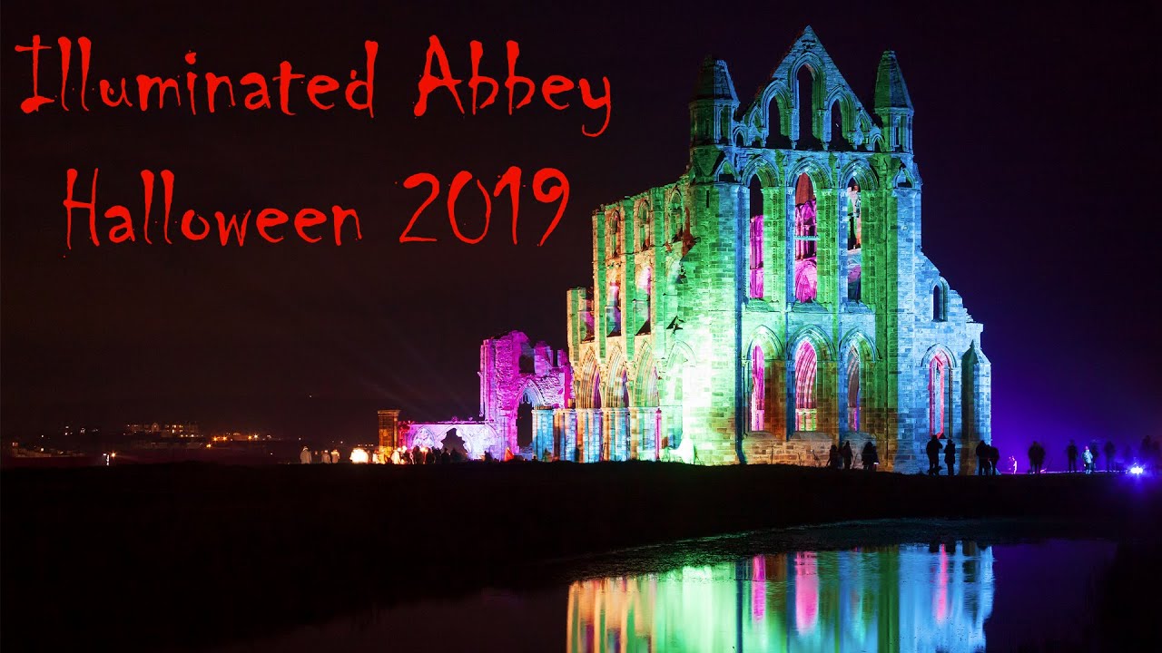Illuminated Abbey - Whitby 31st October 2019 (HALLOWEEN) - YouTube