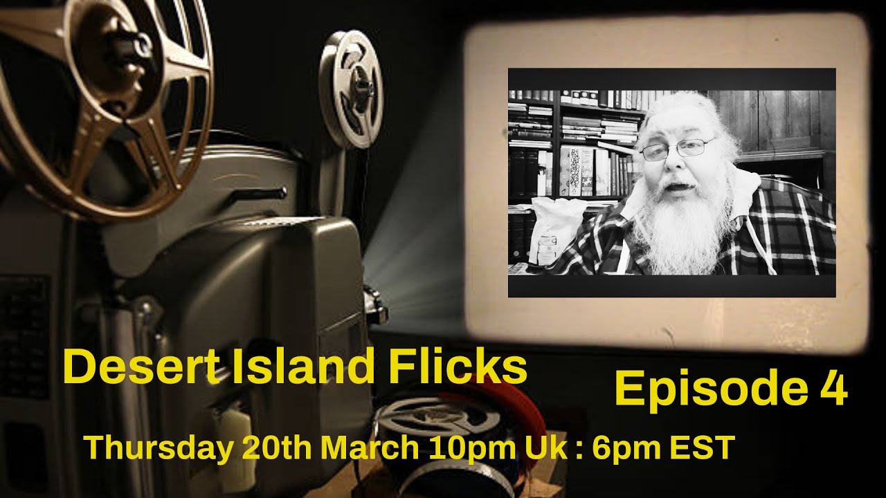 Desert Island Flicks Episode 4 Shawn D Standfast - YouTube