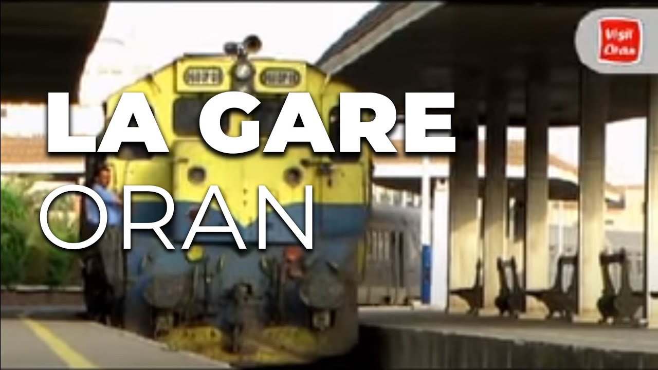 Oran Algeria 2007 - La Gare d'Oran (Train Station) - YouTube