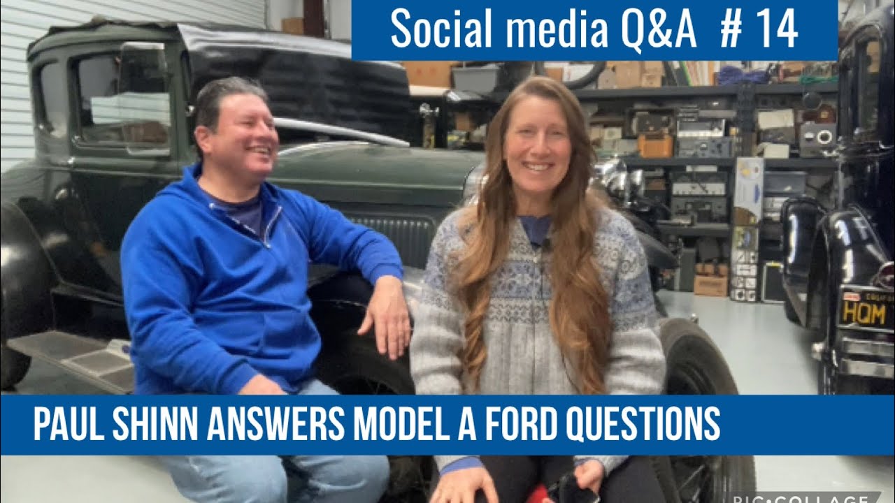 Model A Ford questions and Paul Shinn gives the answers! Social media Q ...