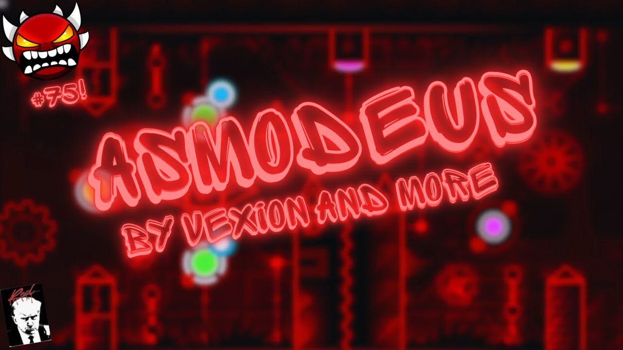 Asmodeus by Vexion and more (Extreme Demon) | Geometry Dash - YouTube