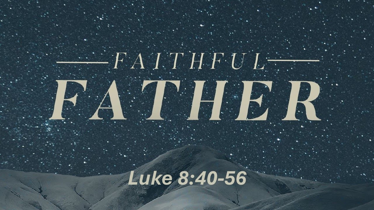 A Faithful Father - June 16, 2024 - YouTube