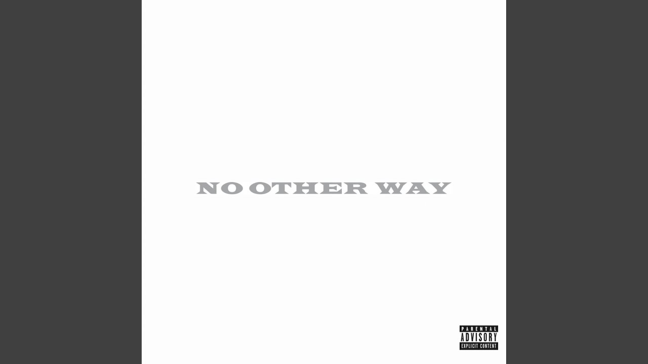 No Other Way - YouTube