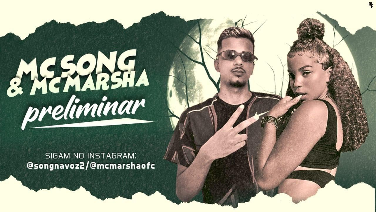 MC SONG E MC MARSHA - PRELIMINAR - YouTube