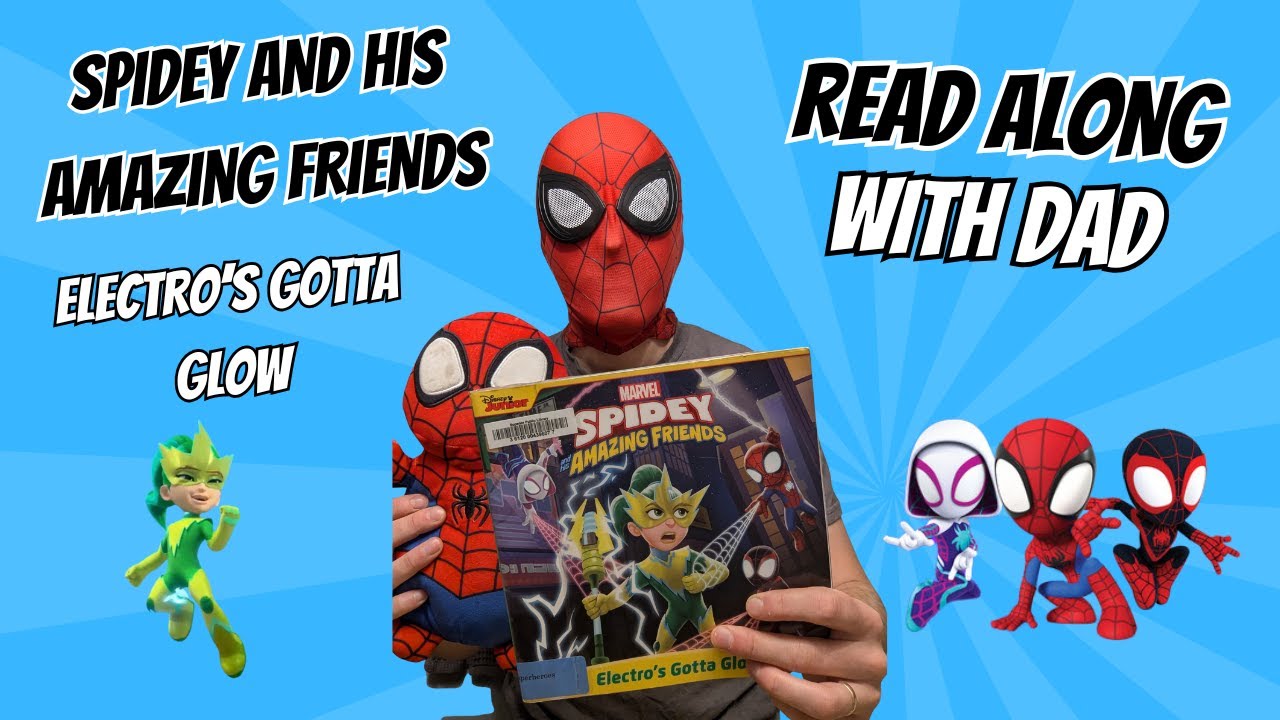 READ SPIDEY BOOKS | Spidey and His Amazing Friends: Electros Gotta Glow ...
