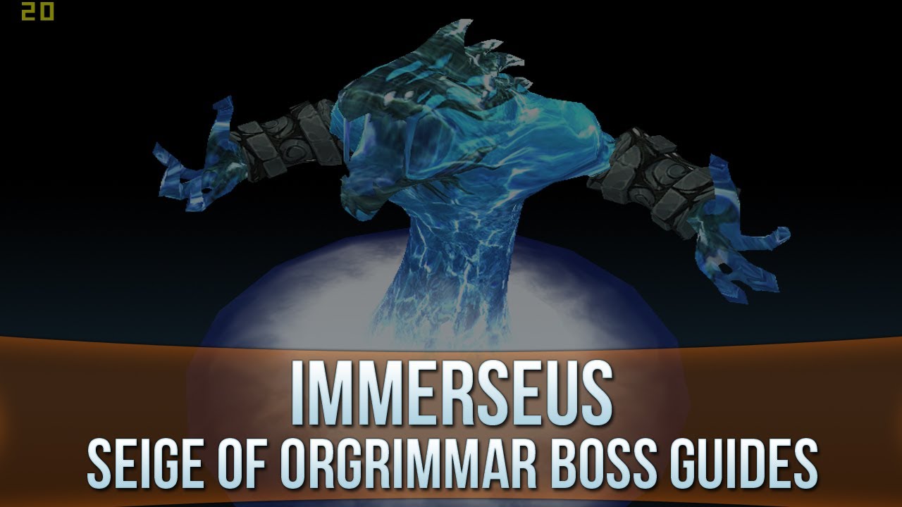 Immerseus - Siege of Orgrimmar Raid Boss Guide! - YouTube