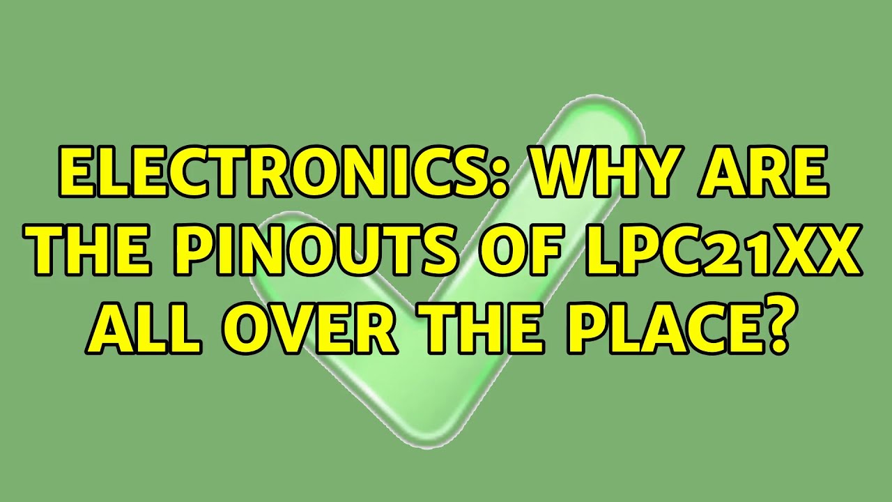 Electronics Why Are The Pinouts Of Lpc21xx All Over The Place 7