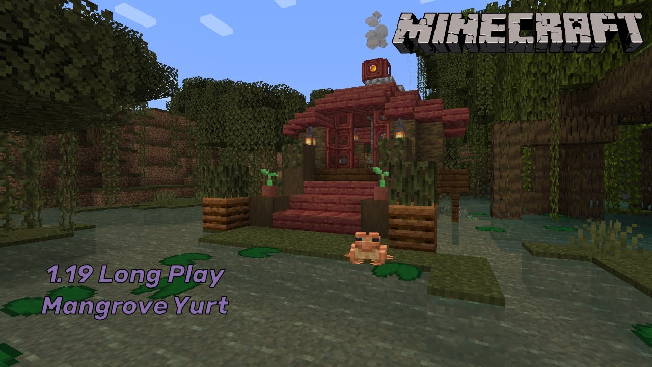 Minecraft Longplay 1.19 Mangrove Yurt - YouTube