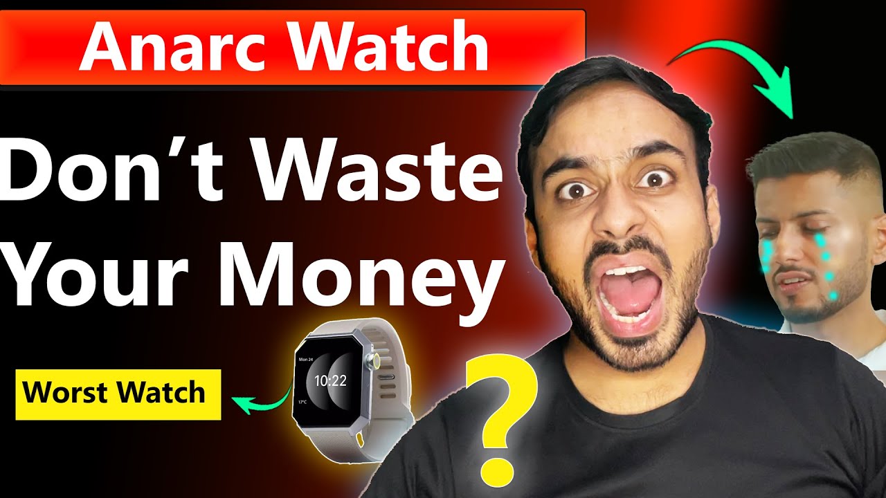 Anarch Watch By Tech Burner, Kya Ye Aapka Paisa Waste Karega? Jane Sach ...