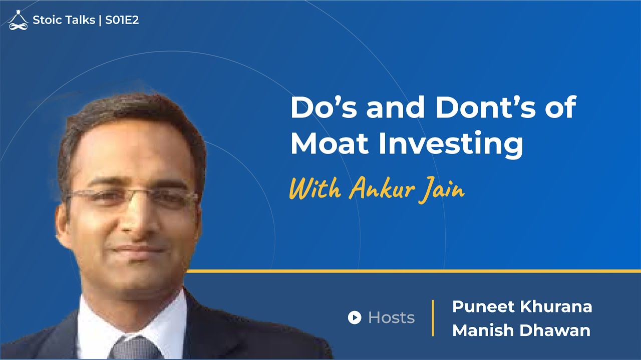 S01E02 : "Do’s and Don’ts of Moat Investing" with Ankur Jain - YouTube