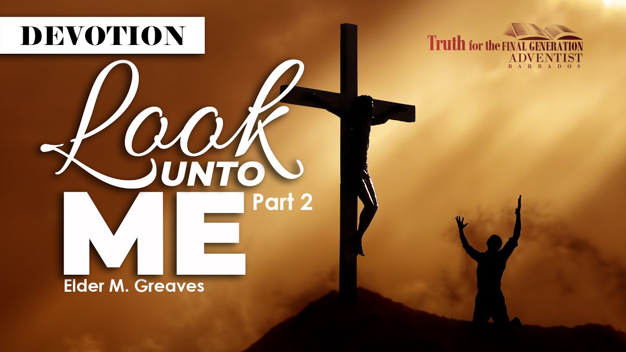 Look Unto Me - Part 2 - YouTube