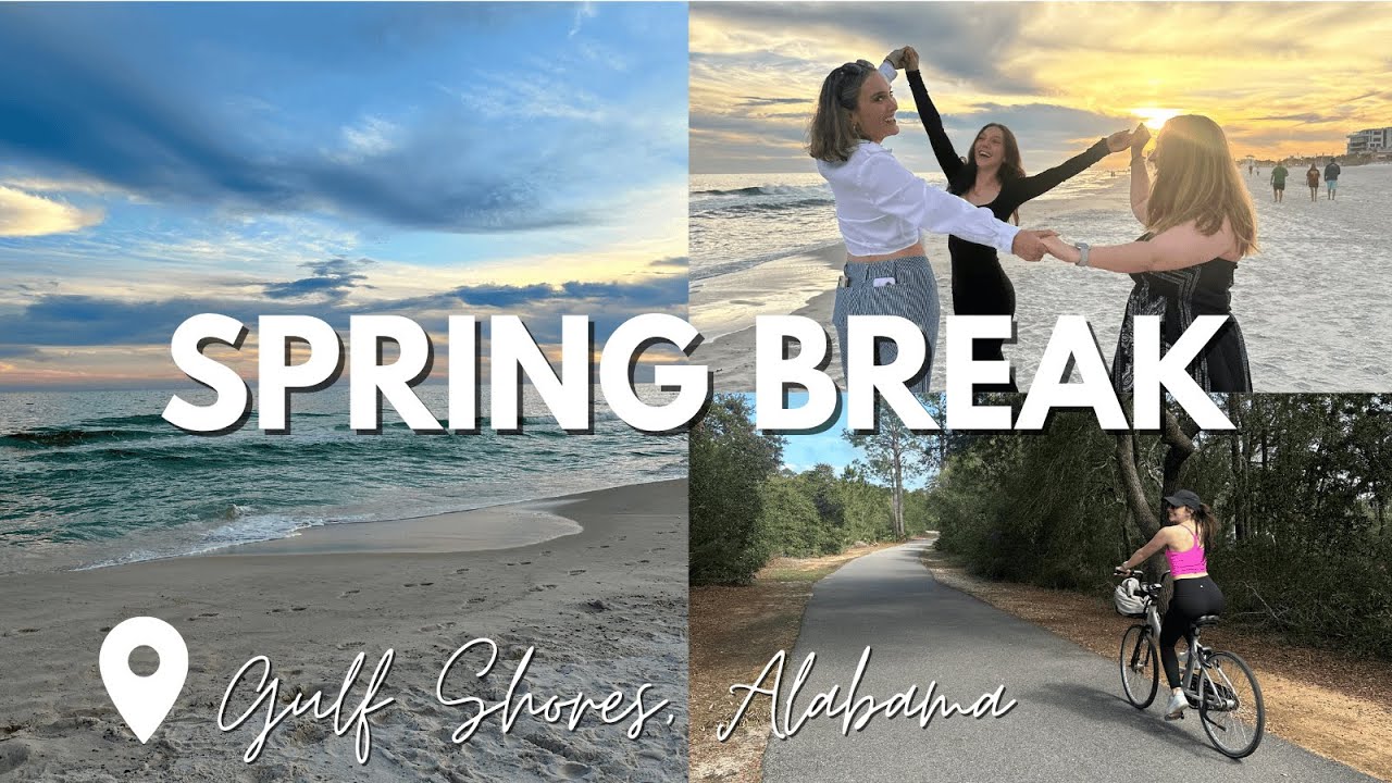 SPRING BREAK 2024 VLOG: Trip to Gulf Shores, Alabama - YouTube