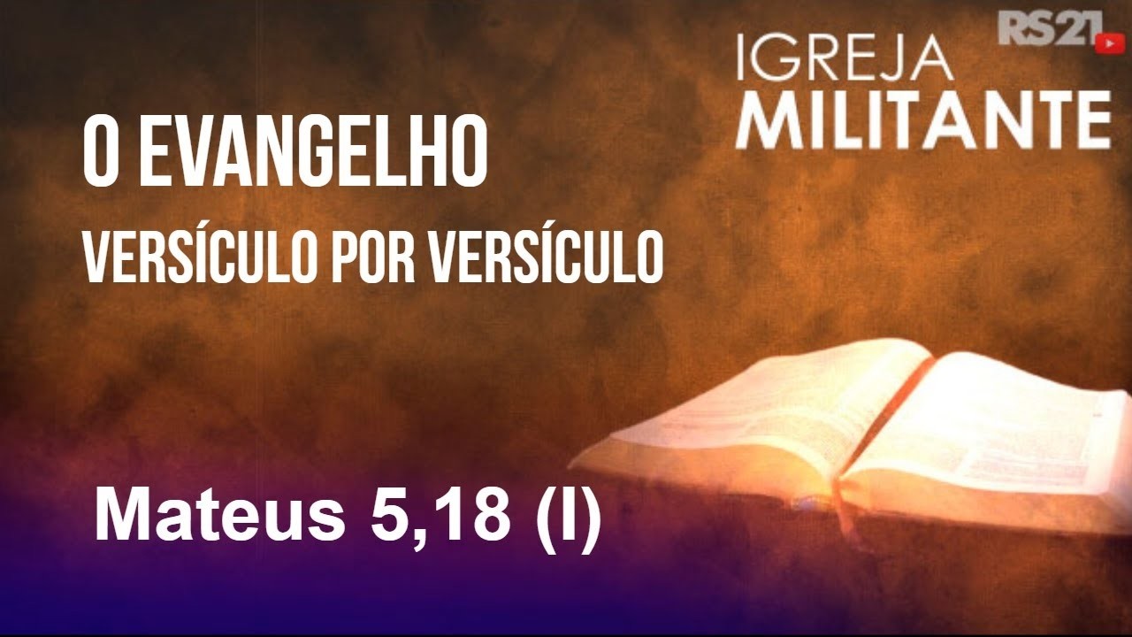 O evangelho versículo por versículo - Mateus 5,18 (I) - Igreja ...