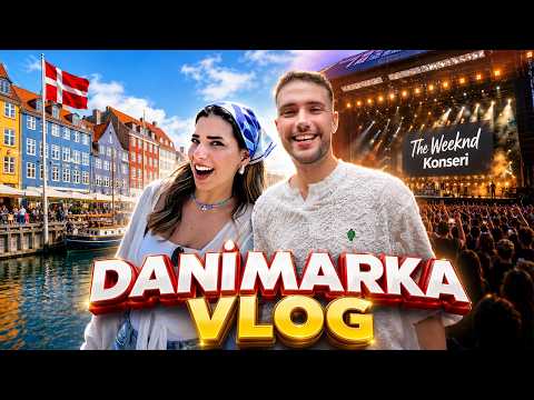 DANİMARKA VLOG | THE WEEKND KONSERİNE GİTTİK !