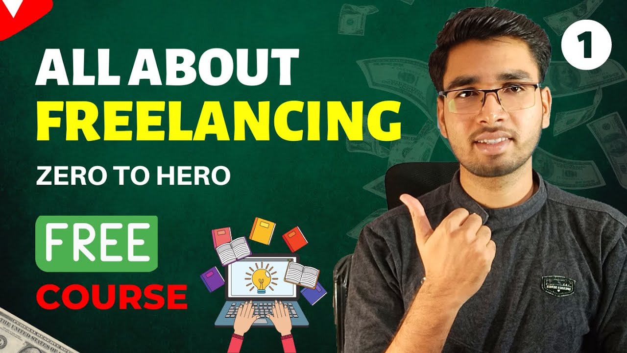 Freelance Zero To Hero Free Course || Freelance Full Course || Deepak Devda #part 1 - YouTube