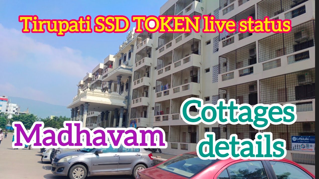 Tirupati SSD TOKEN live status and Tirupati MADHAVAM cottages details ...