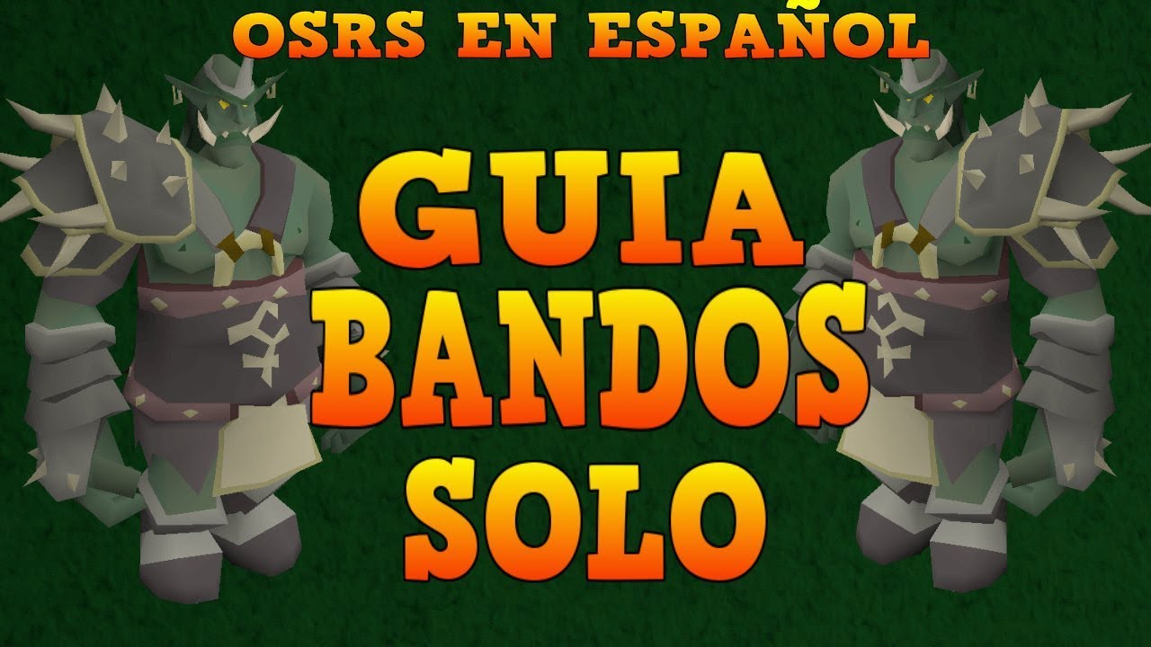 GUIA DE BANDOS SOLO EN ESPAÑOL-OSRS 2017+ FLICK PRAY - YouTube