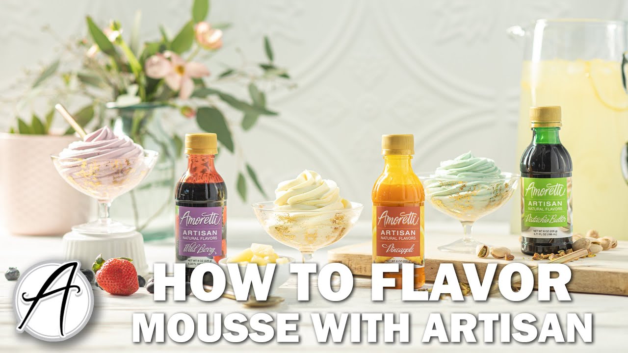 Flavoring Mousse with Amoretti Artisan Natural Flavors | Easy Mousse ...