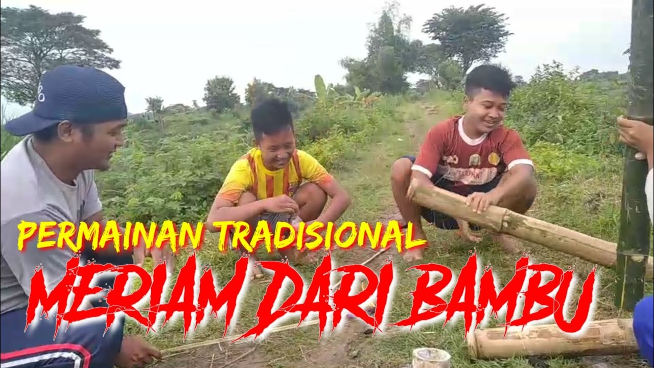 MERIAM BAMBU||permainan tradisional|| - YouTube