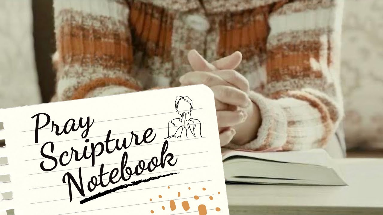 Scripture Praying NoteBook - YouTube