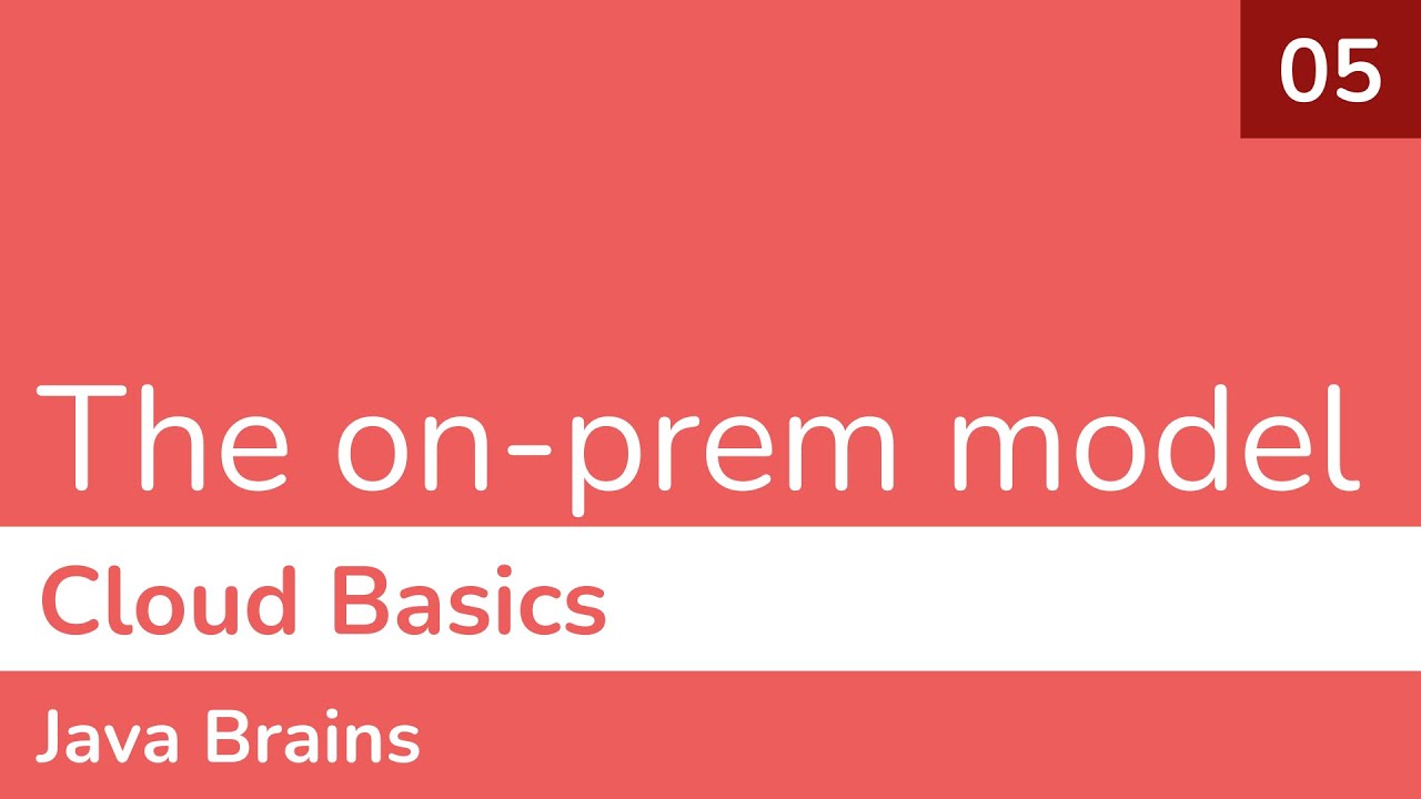 05 The on prem model (Cloud Basics) - YouTube