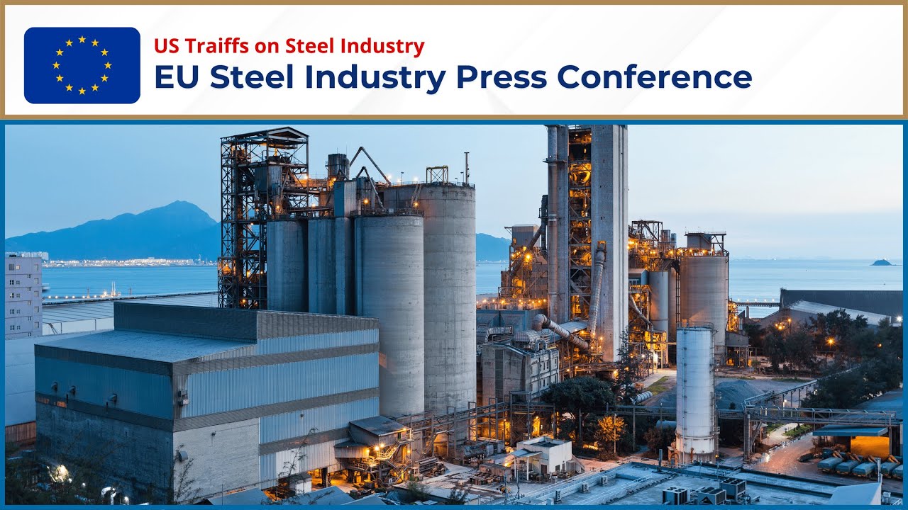 EU Steel Industry: Press Conference with France & Italy Ministers | US ...