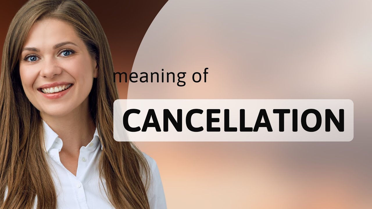 Understanding "Cancellation" in English - YouTube