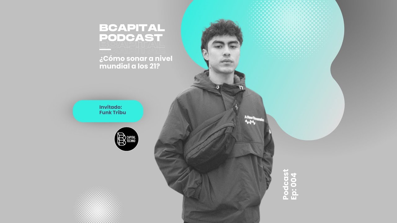 EP 004: Funk Tribu, sonando a nivel mundial a los 21. Todo sobre el ...