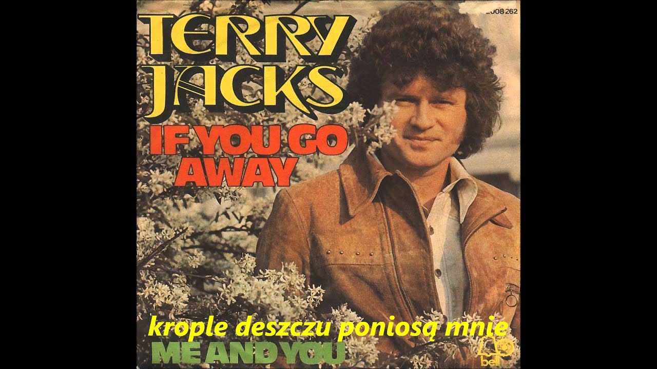Terry Jacks-If You Go Away - YouTube