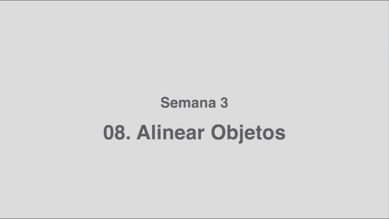 15. Alinear Objetos - YouTube