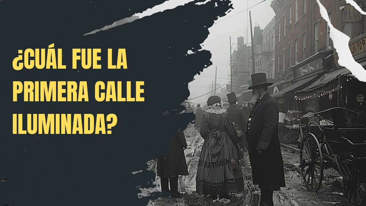 ¿Cuál fue la primera calle iluminada? - YouTube