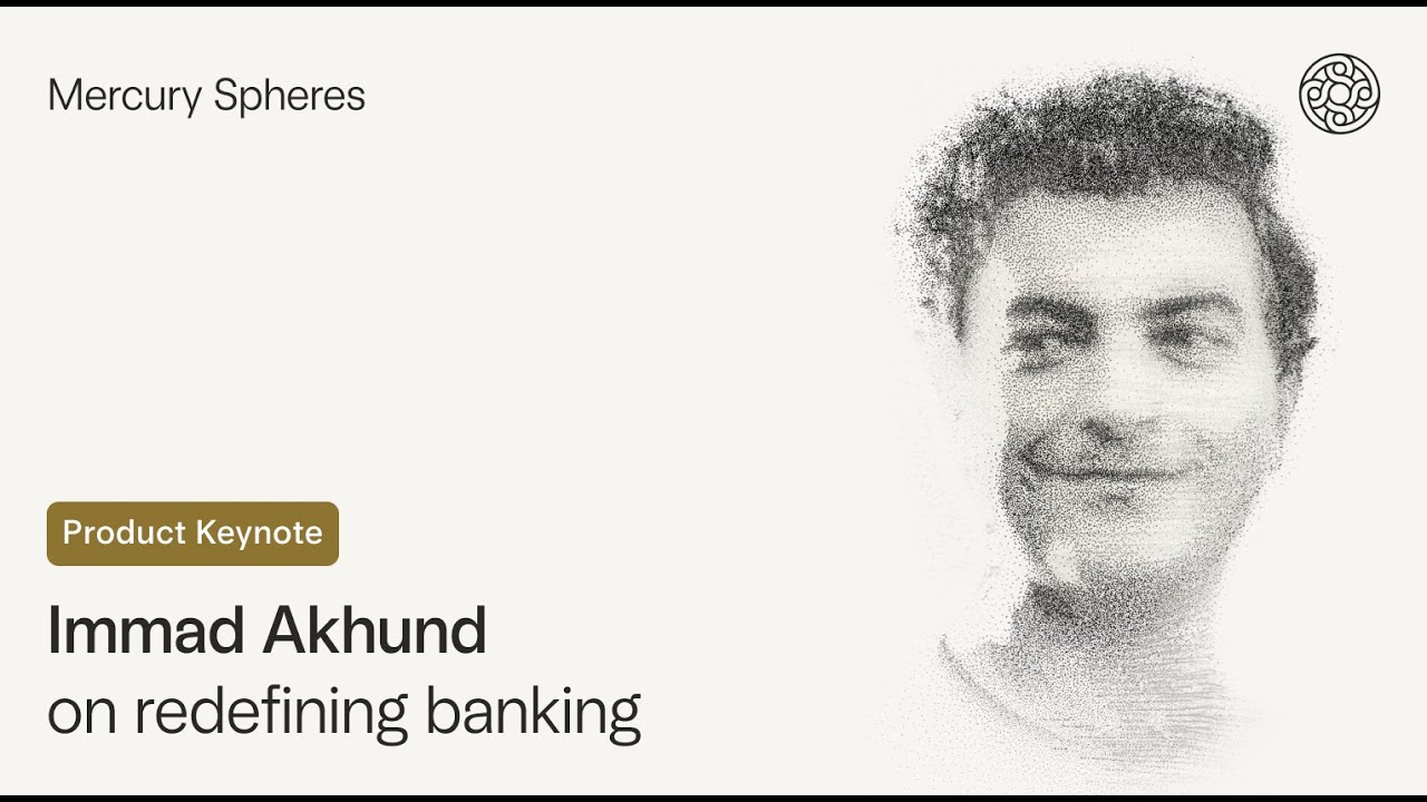 Immad Akhund on redefining banking | Mercury Spheres - YouTube