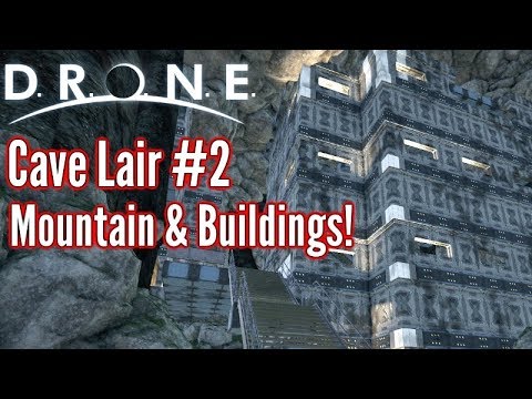 D.R.O.N.E | Building My Cave Lair | Part 2 | Underground Buildings ...