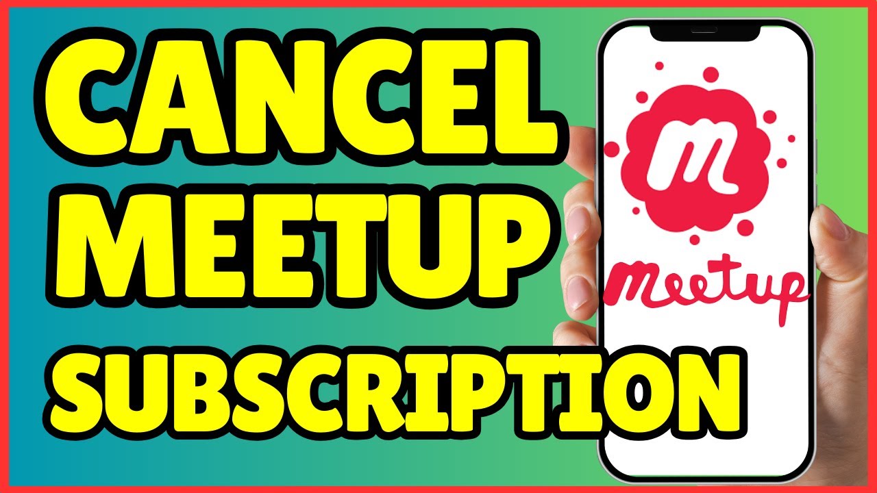 How to Cancel Your Meetup Subscription Easily | Step-by-Step Guide - YouTube