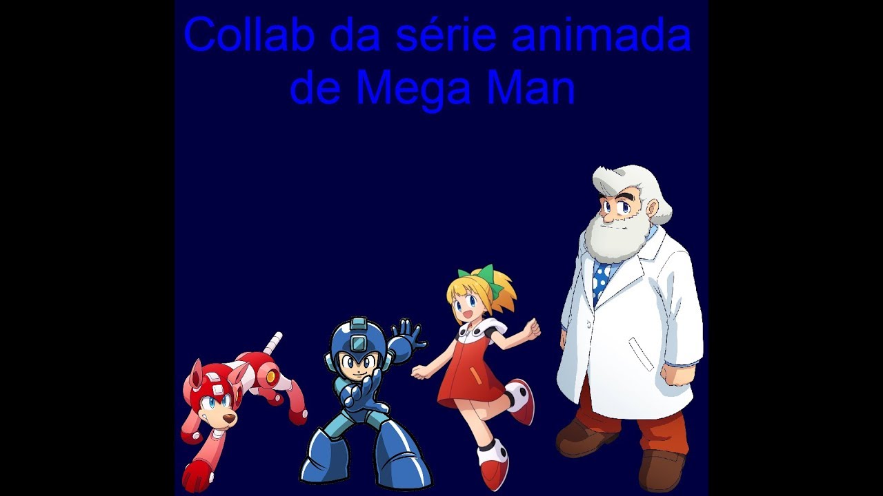 Collab da série animada de Mega Man - Completa - YouTube