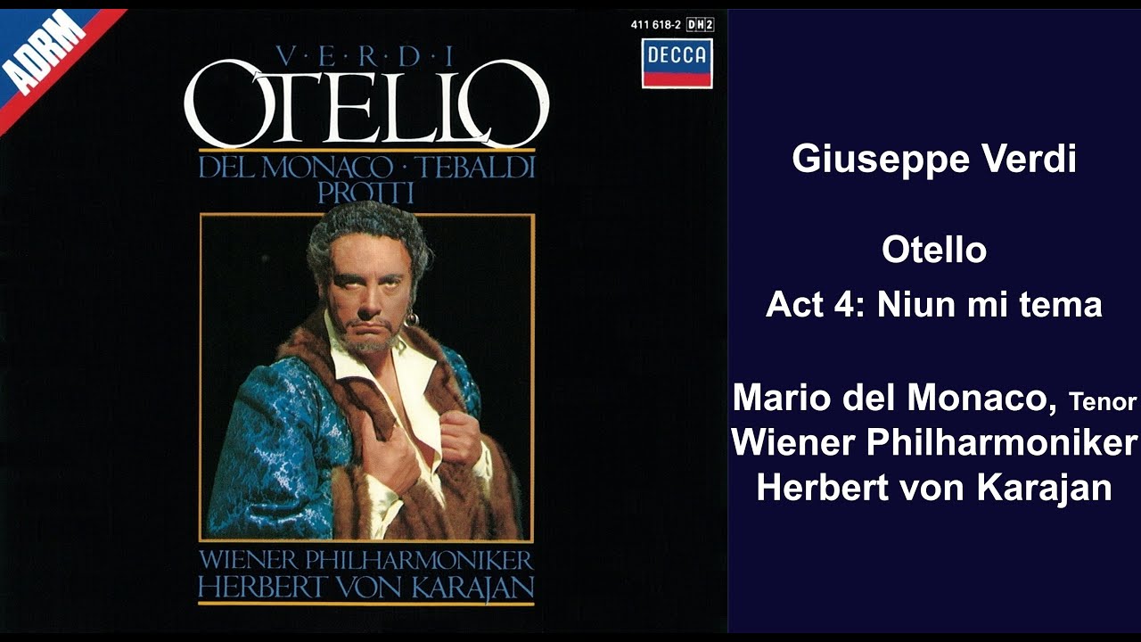 Giuseppe Verdi: Otello - Act 4: Niun mi tema - Mario del Monaco - Herbert von Karajan - YouTube