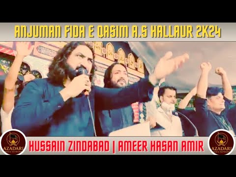 Hussainع Zindabad | Ameer Hasan Amir | Anjuman Fida e Qasim ع Hallaur ...