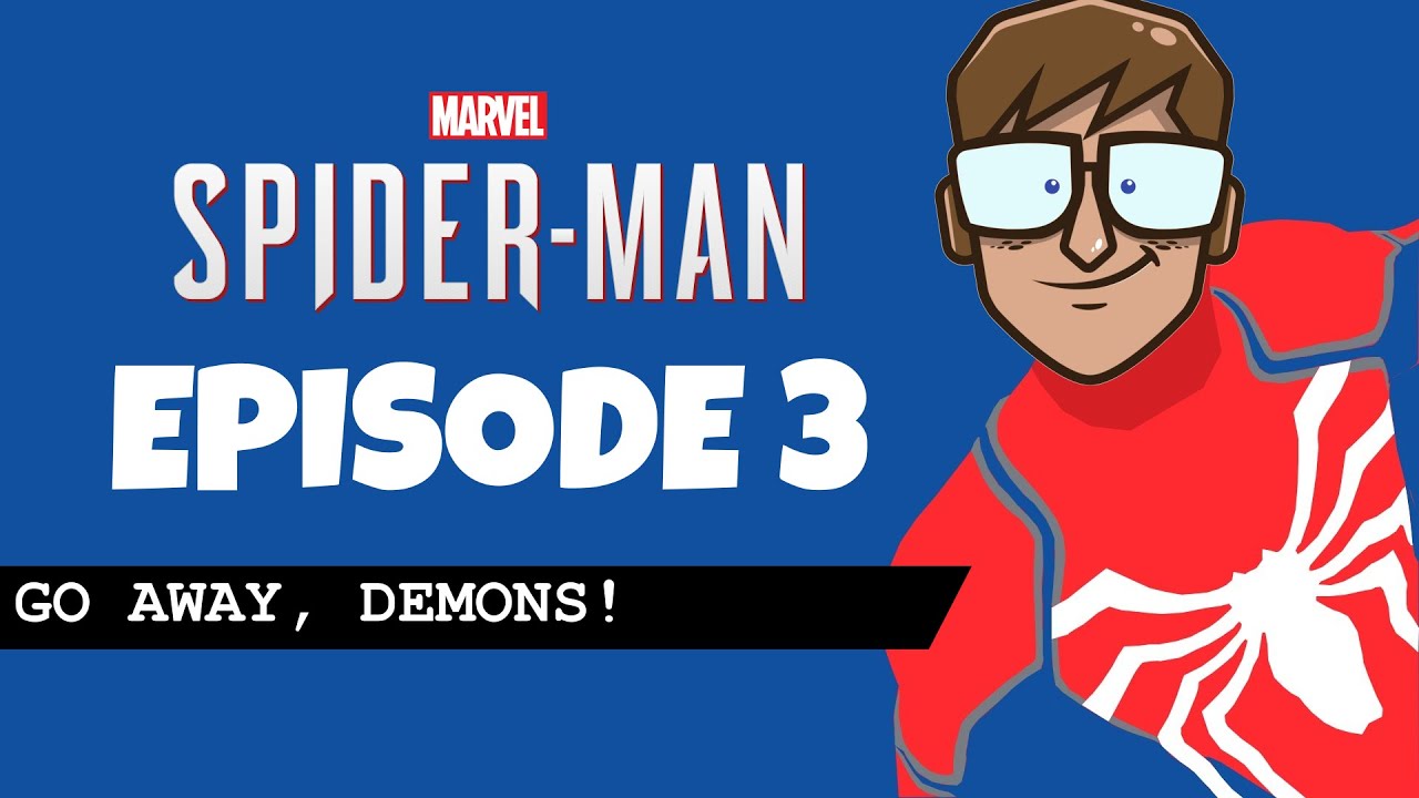 Spiderman, Episode 3: Stream Raid and GO AWAY, DEMONS!!! - YouTube