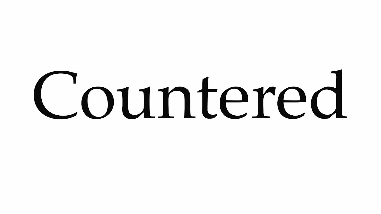 How to Pronounce Countered - YouTube