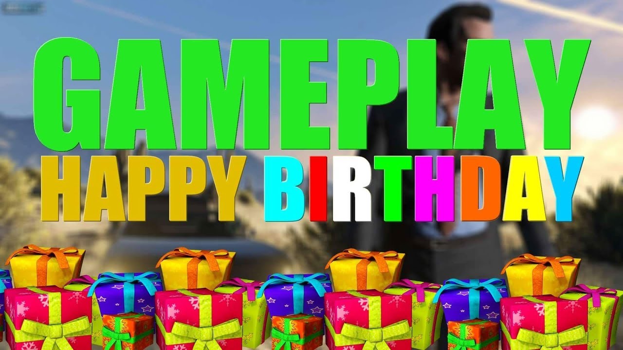 [GAMEPLAY ] HAPPY BIRTHDAY (PS4/GTAV) - YouTube