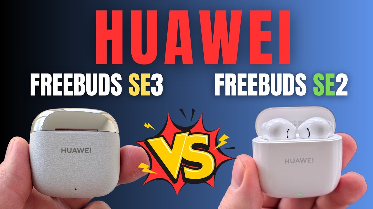 Huawei Freebuds SE 3 vs Freebuds SE 2 - What Are The Differences? - YouTube
