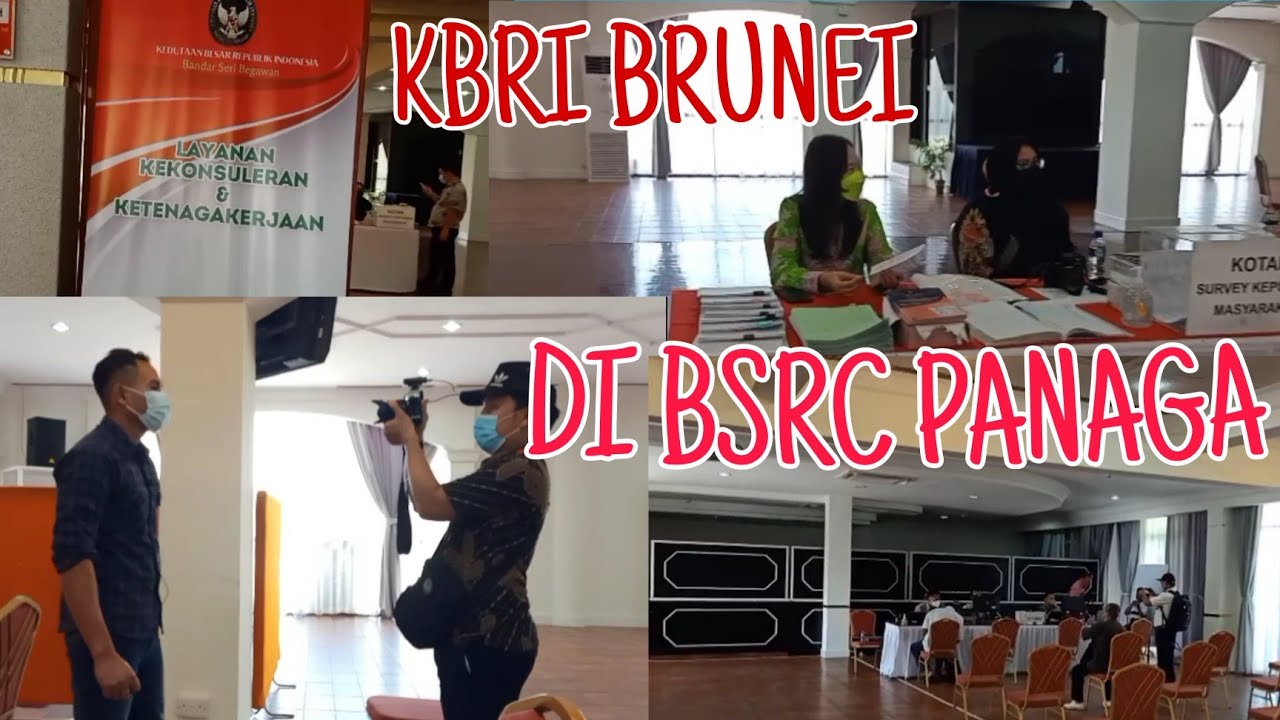 KBRI BRUNEI DI BSRC PANAGA DALAM RANGKA LAYANAN KEKONSULERAN DAN ...