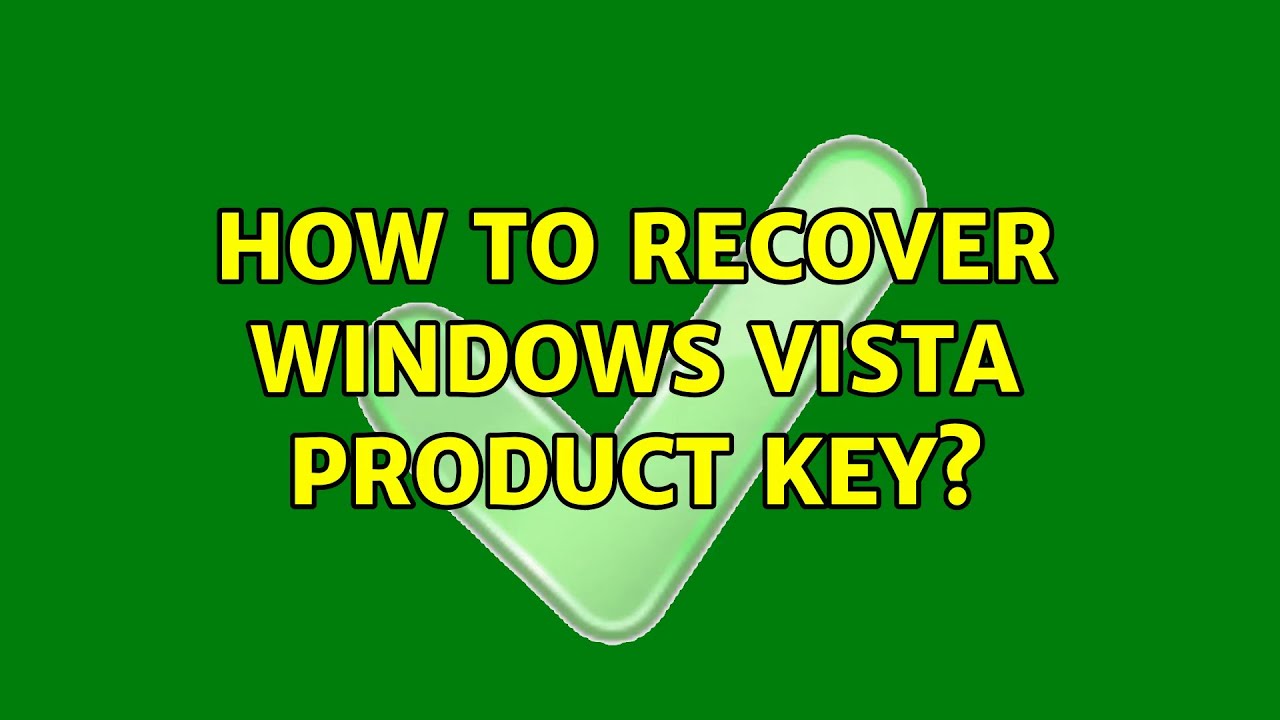 How to recover Windows Vista product key? (4 Solutions!!) - YouTube