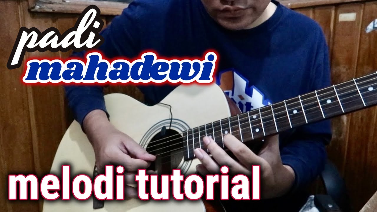MELODI MAHADEWI - PADI TUTORIAL AKUSTIK - YouTube